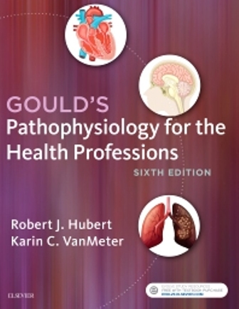 Gould's Pathophysiology for the Health Professions 6th