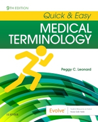 Quick & Easy Medical Terminology 9th Edition Leonard